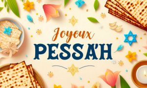 Célébrez Pessa'h avec des messages personnalisés - Le CyberMag